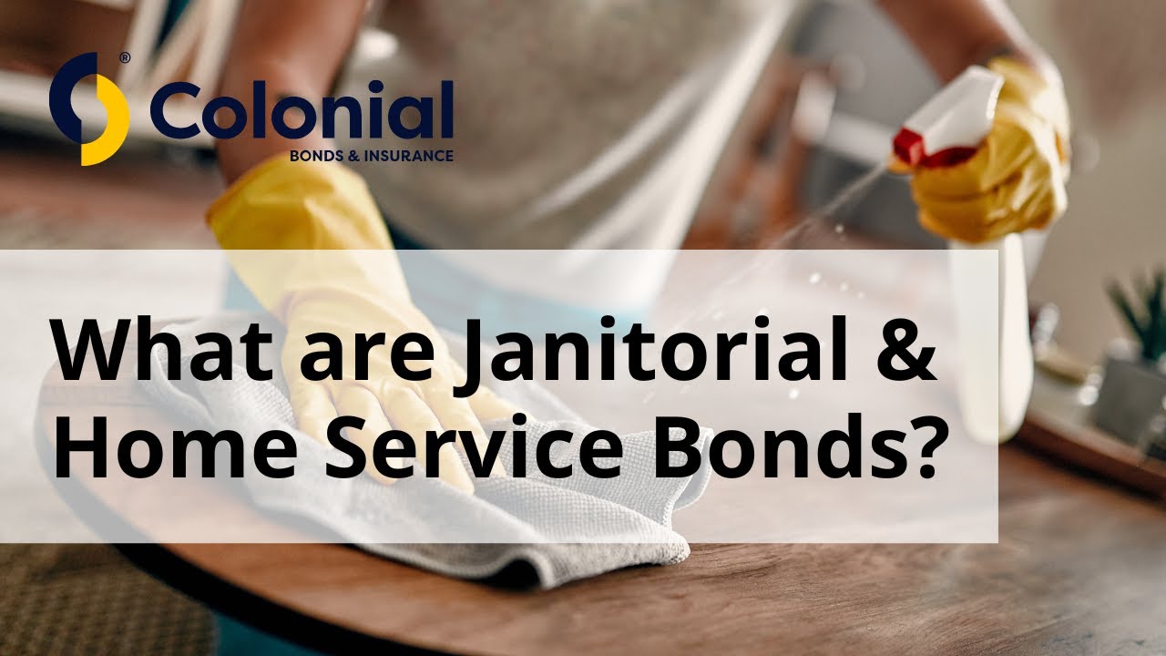 Janitorial & Home Service Bonds | Colonial Surety Company